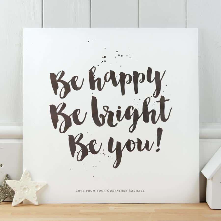Be bright, be happy, be you! - Art print - Make it with Words